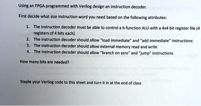 Solved Thanks Using An Fpga Programmed With Verilog Design An Instruction Decoder First Decide