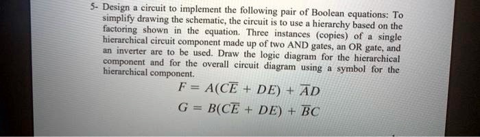 5- Design a circuit to implement the following pair of Boolean equations: To simplify drawing ...