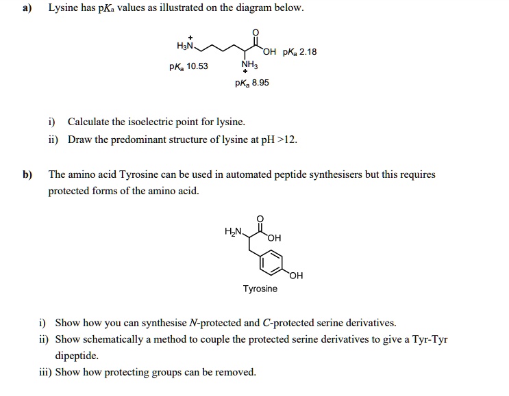 a) Lysine has pKa values as illustrated on the diagram below. H3N+ OH ...