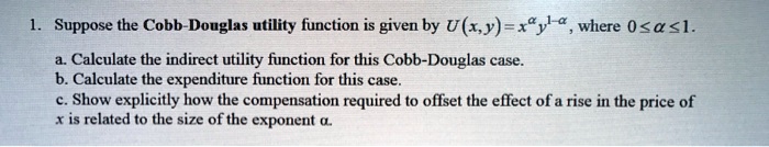 SOLVED: Suppose the Cobb-Douglas utility function is given by U(x,y ...