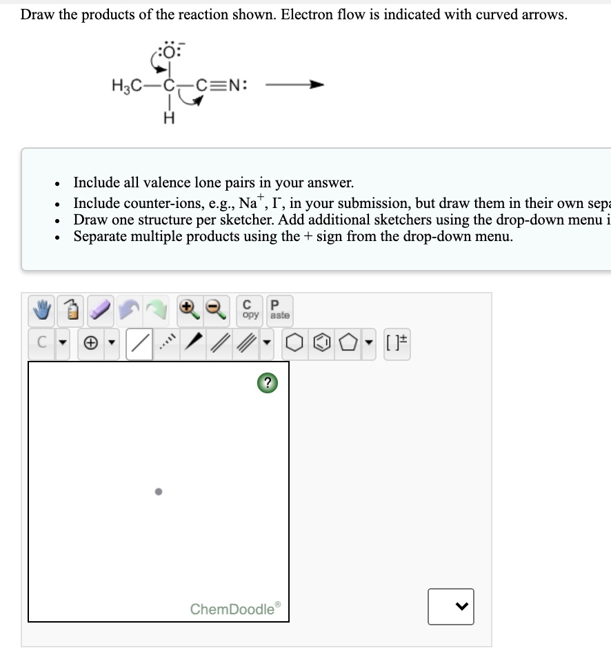 SOLVED: Draw the products of the reaction shown. Electron flow is ...