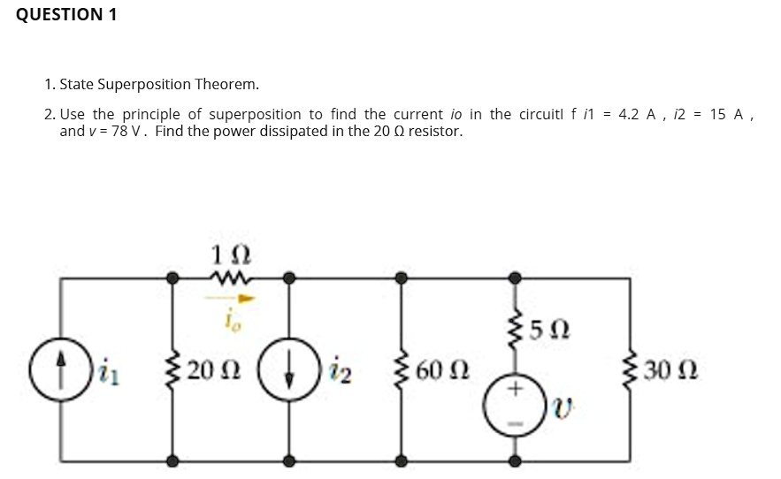 SOLVED: 1. State Superposition Theorem. 2. Use the principle of superposition to find the ...