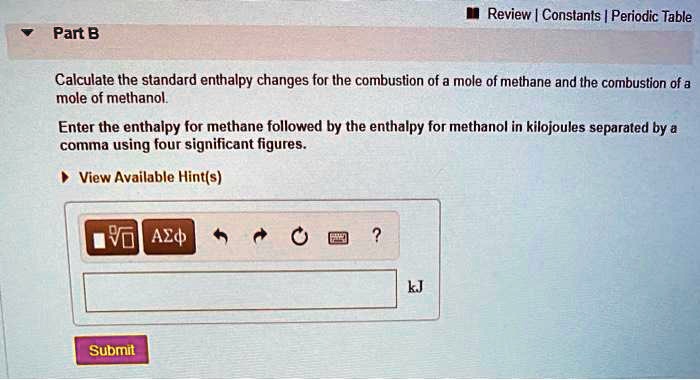 SOLVED: Review | Constants | Periodic Table Part B Calculate the standard enthalpy changes for ...