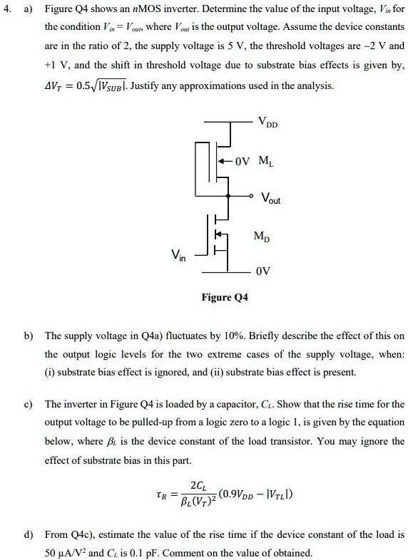 SOLVED: Figure Q4 shows an nMOS inverter. Determine the value of the input voltage, Vin, for the ...