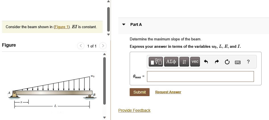 texts consider the beam shown in figure 1 e is constant part a determine the maximum slope of ...