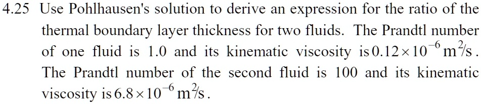 SOLVED: 4.25 Use Pohlhausen's solution to derive an expression for the ...
