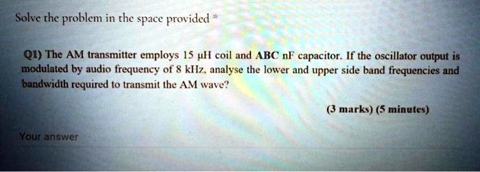 SOLVED: Solve the problem in the space provided O1The AM transmitter ...