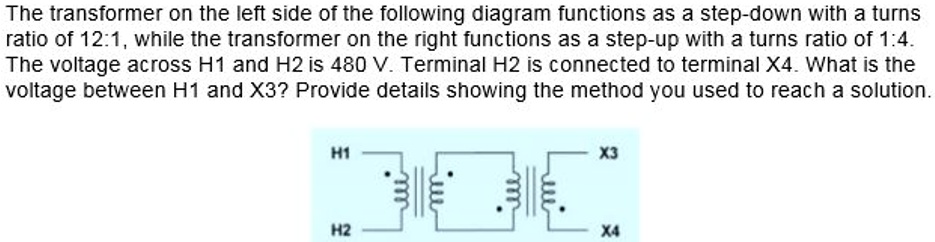 The transformer on the left side of the following diagram functions as ...