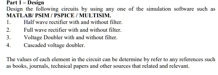 SOLVED: Part 1-Design Design the following circuits by using any one of the simulation software ...