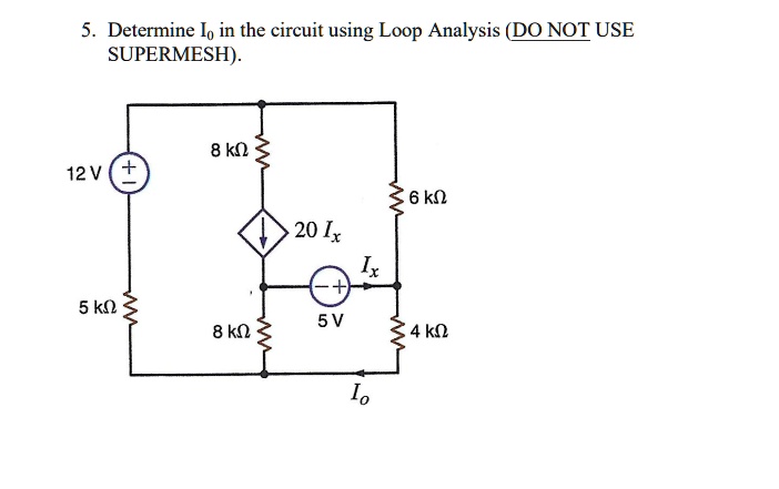 5 determine io in the circuit using loop analysis do not use supermesh 8 kq 6 k 5k 5v 8 k 4 k 53616