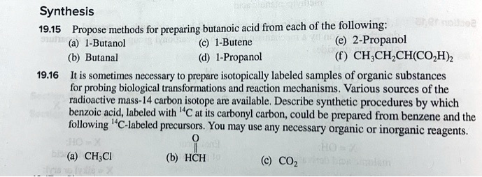 SOLVED: Synthesis 19.15: Propose methods for preparing butanoic acid ...