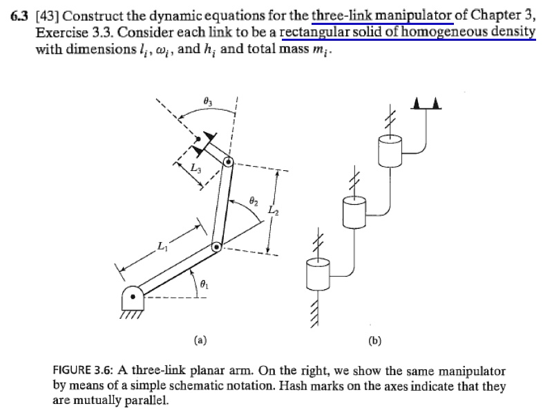 6.3 [43] Construct the dynamic equations for the three-link manipulator ...