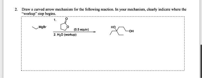 SOLVED: Draw curved arrow mechanism for the following reaction. In your ... SOLVED: Draw curved arrow mechanism for the following reaction. In your ...