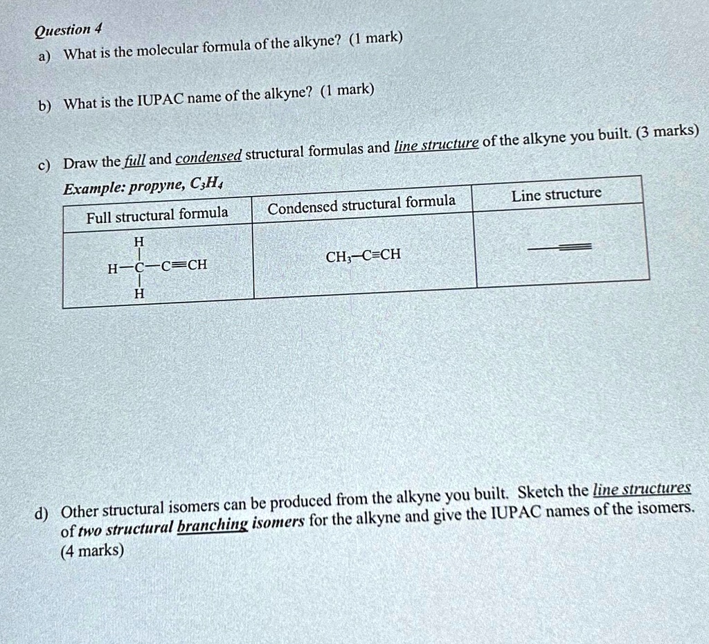 SOLVED: Question 4 a) What is the molecular formula of the alkyne? (1 ...