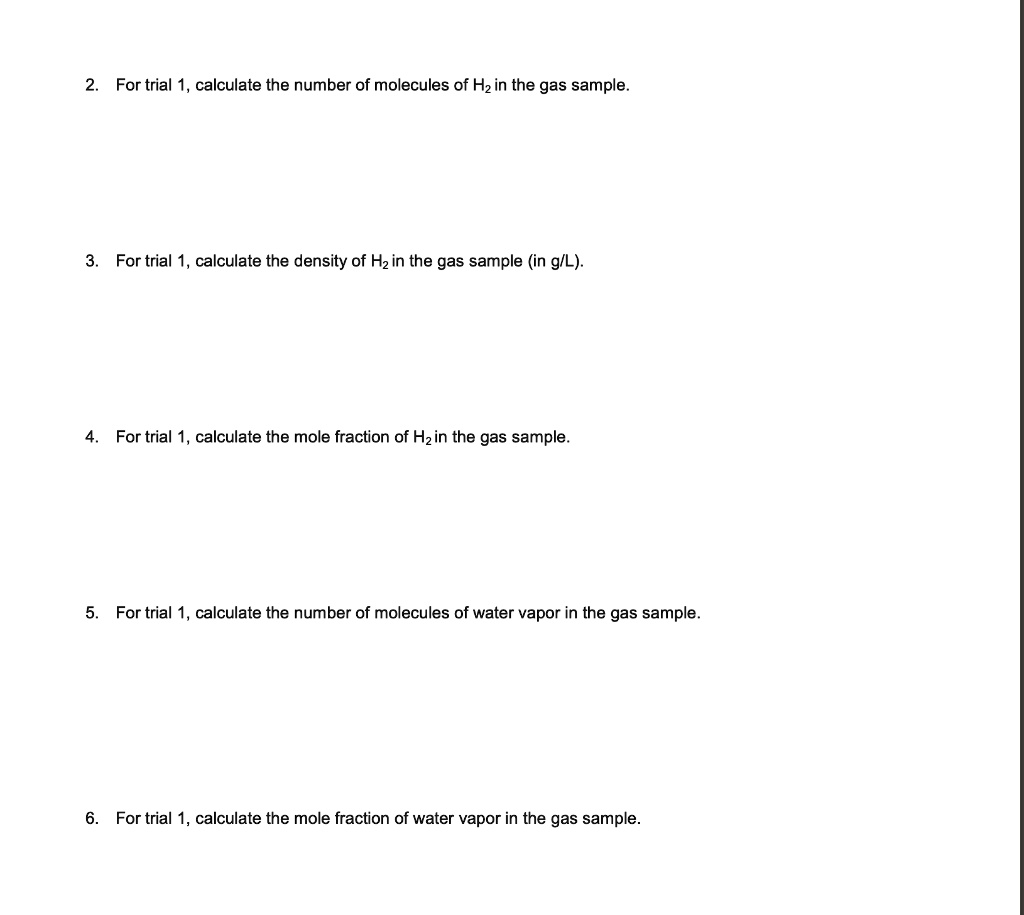 Solved For Trial 1 Calculate The Number Of Molecules Of Hz In The Gas