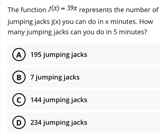 SOLVED: The function J(x) = 39x represents the number of jumping jacks ...