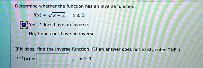 SOLVED: Determine whether the function has an inverse function f(x ...