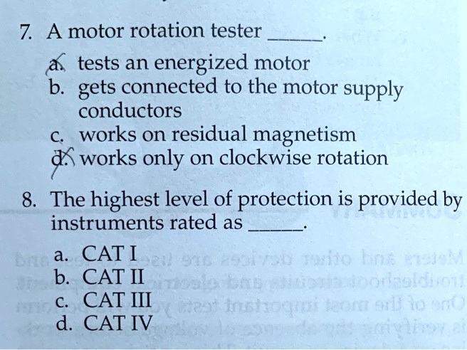 7. A motor rotation tester a tests an energized motor b. It gets ...