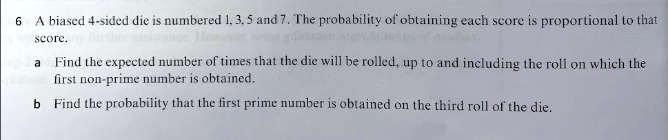 a biased 4 sided die is numbered 135 and 7 the probability of obtaining ...