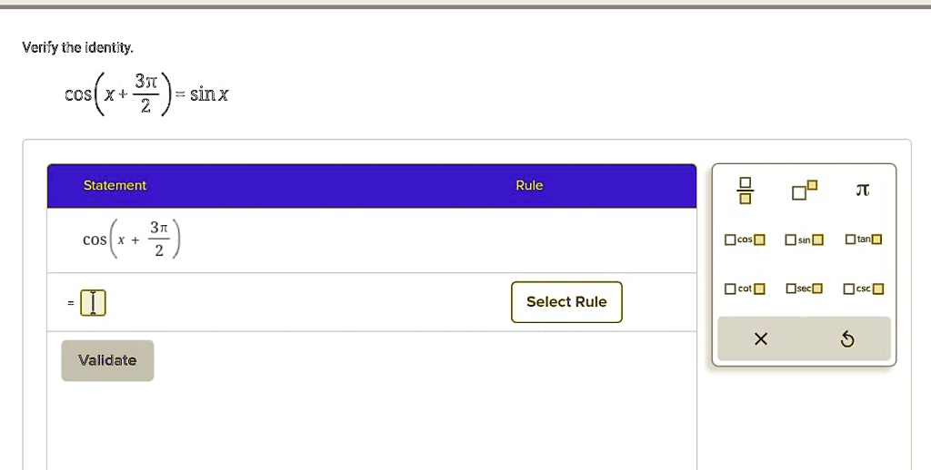 Verify the identity. cos(x + (3π)/(2)) = sinx