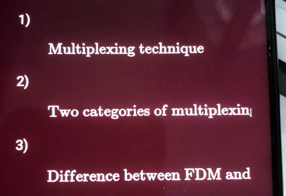 1) Multiplexing technique 2) Two categories of multiplexing 3 ...