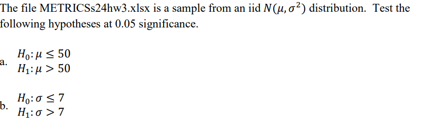 The file METRICSs24hw3.xlsx is a sample from an iid N(μ, σ^2 ...