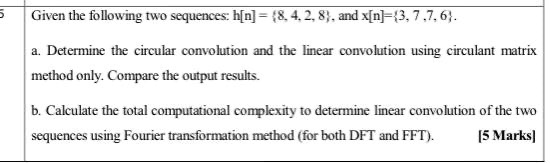 given the following two sequenceshn8428and xn3776 a determine the circular convolution and the ...