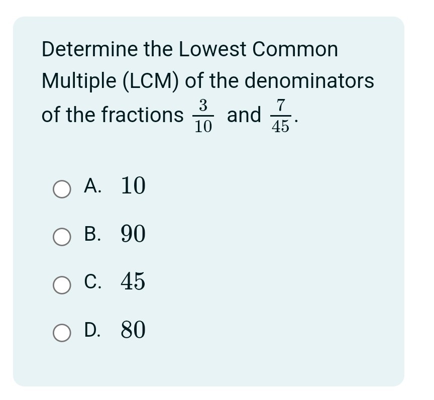 Determine the Lowest Common Multiple (LCM) of the denominators of the ...