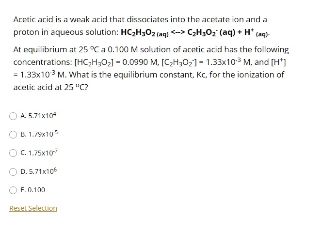 Acetic acid is a weak acid that dissociates into the acetate ion and ...
