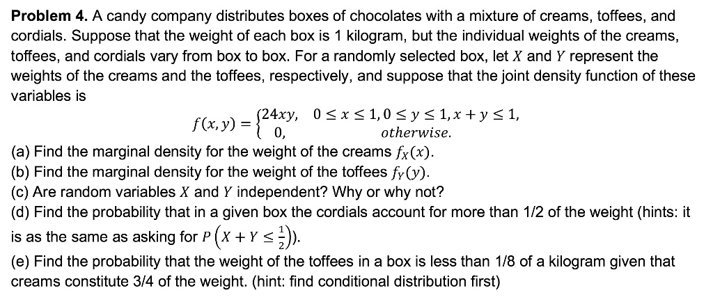 Problem 4. A candy company distributes boxes of chocolates with a ...