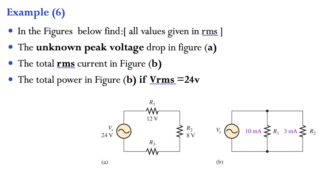 Example (6) • In the Figures below find:[ all values given...