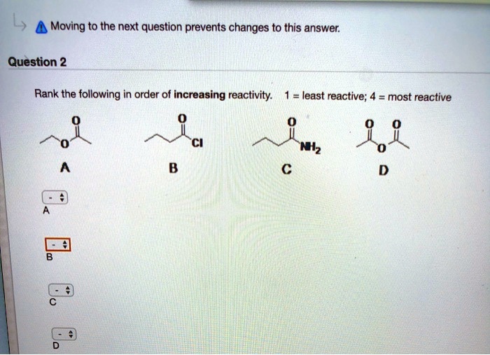 SOLVED: Moving to the next question prevents changes to this answer: Question 2 Rank the ...