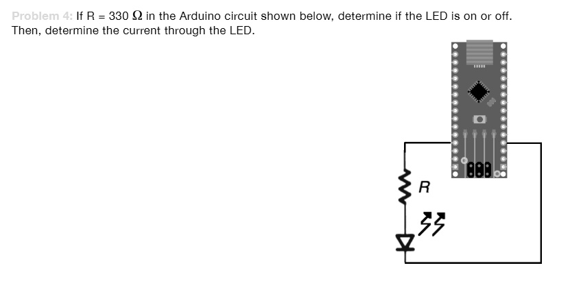 Problem 4 If R 330 Ω In The Arduino Circuit Shown Below Determine 2667