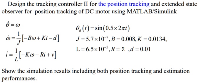 Design the tracking controller II for the position tracking and ...