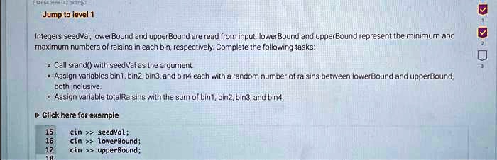 Jump to level 1 Integers seedVal, lowerBound and upperBound are read from input. lowerBound and ...