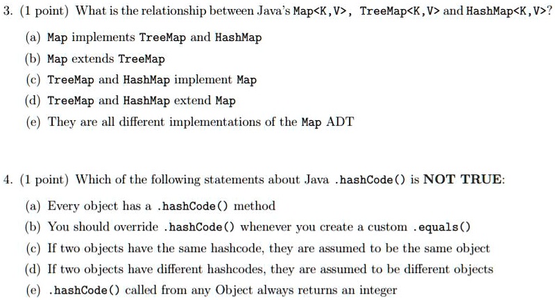 Solved 31 Point What Is The Relationship Between Javas Map Treemap And Hashmap A A