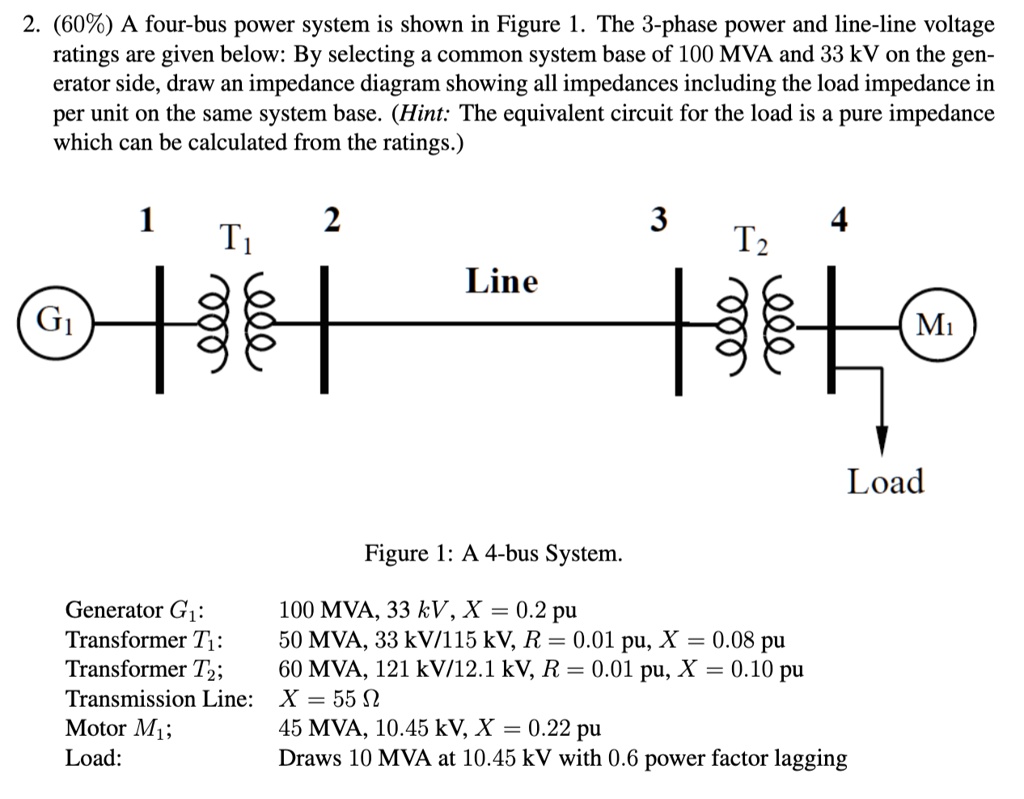 SOLVED: A four-bus power system is shown in Figure 1. The 3-phase power and line-line voltage ...