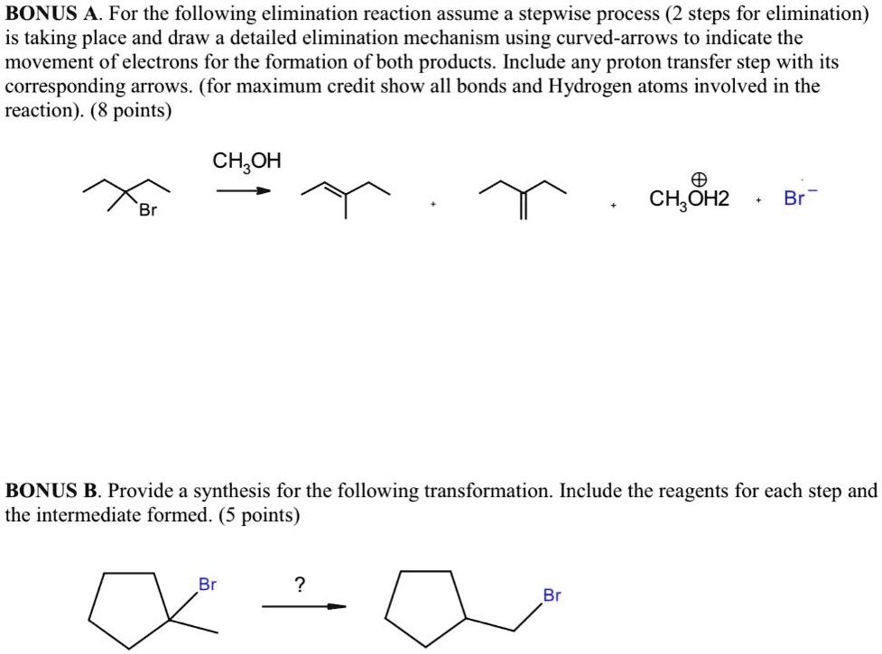 bonus a for the following elimination reaction assume a stepwise process 2 steps for elimination ...