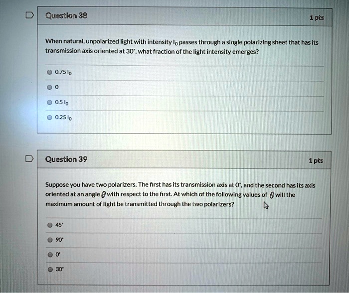 question 38 pts when natural unpolarized light with intensity lo passes ...