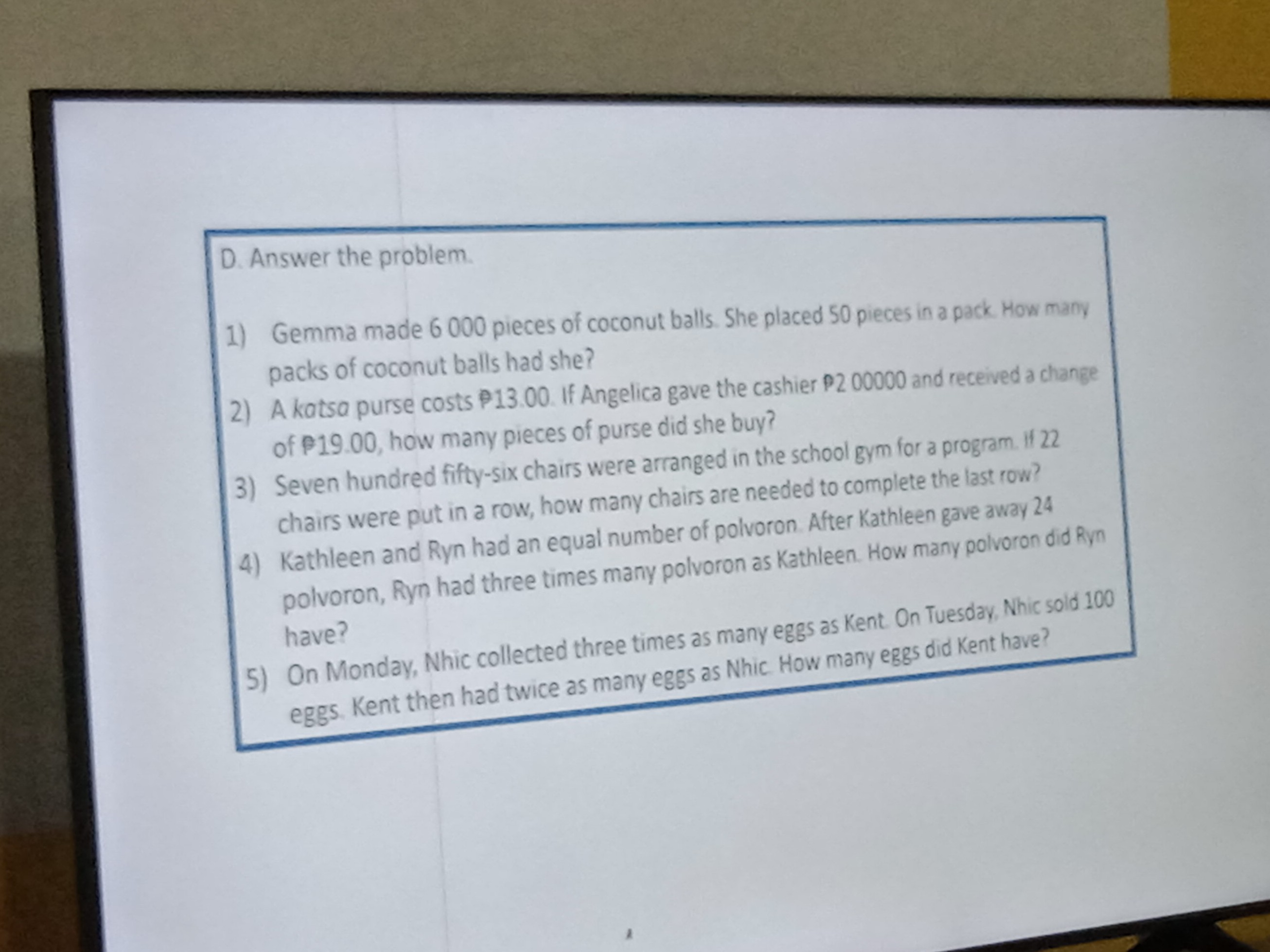 D. Answer the problem. 1) Gemma made 6000 pieces of coconut balls. She placed 50 pieces in a ...