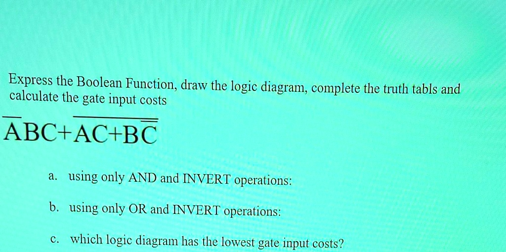 SOLVED: This please and thank you in advance Express the Boolean ...