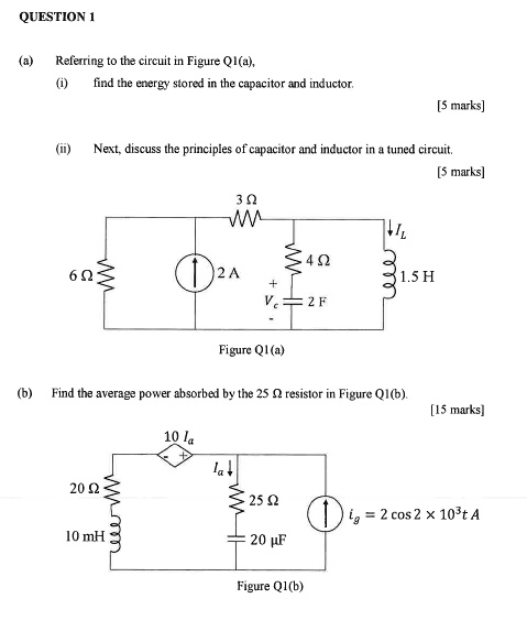 SOLVED: QUESTION 1 (a) Referring to the circuit in Figure Q1(a), (i) find the energy stored in ...