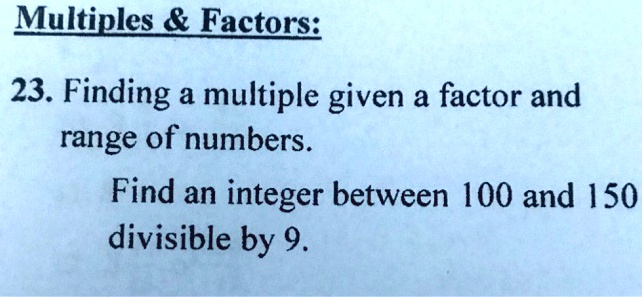 Multiples Factors: 23. Finding a multiple given a factor and range of ...