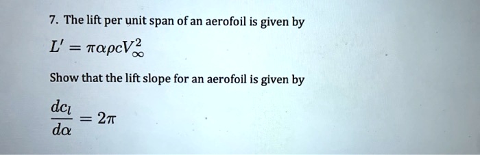 VIDEO solution: The lift per unit span of an aerofoil is given by L ...