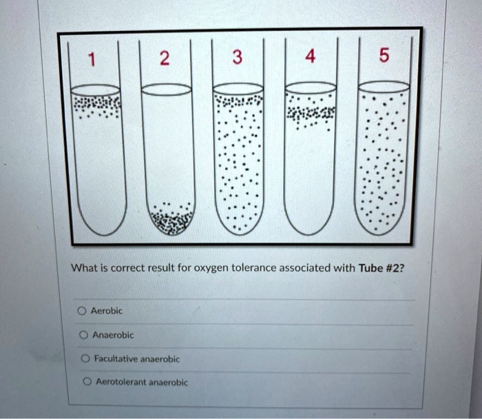 5 8 2 What is correct result for oxygen tolerance associated with Tube ...