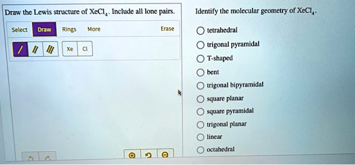 SOLVED: Draw the Lewis structure of XeCl2. Include all lone pairs. Identify the molecular ...
