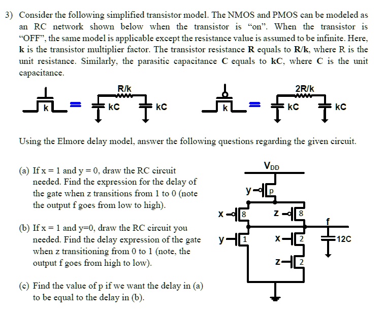 SOLVED: Consider the following simplified transistor model. The NMOS and PMOS can be modeled as ...