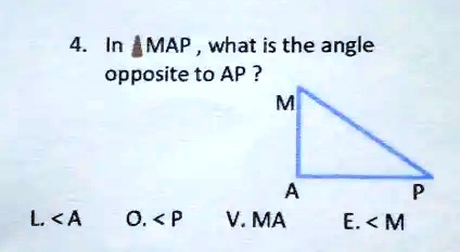 4. In MAP, what is the angle opposite to AP?