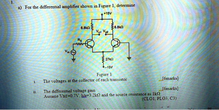 For the differential amplifier shown in Figure 1, determine the ...