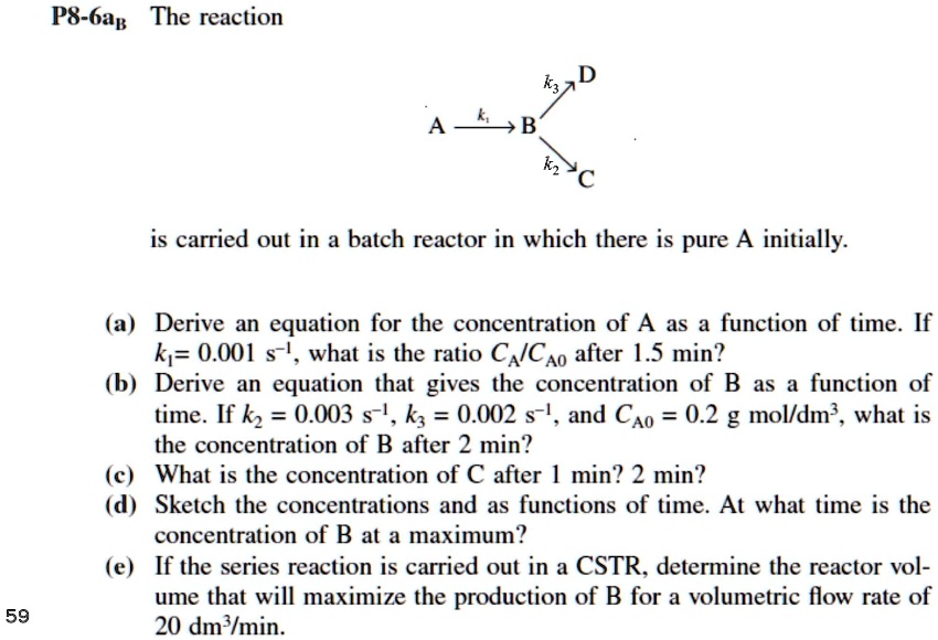 SOLVED: PS-bap The reaction A -> B is carried out in a batch reactor in ...